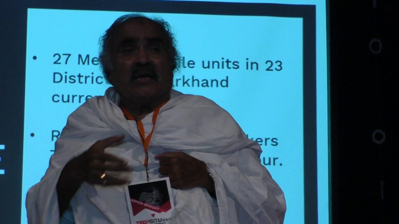 ASHOK BHAGAT: Smart Villages, Not Smart Cities | TED Talk