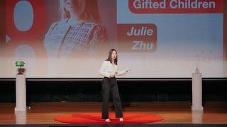 Julie Zhu: Redefining Passion for Gifted Children | TED Talk