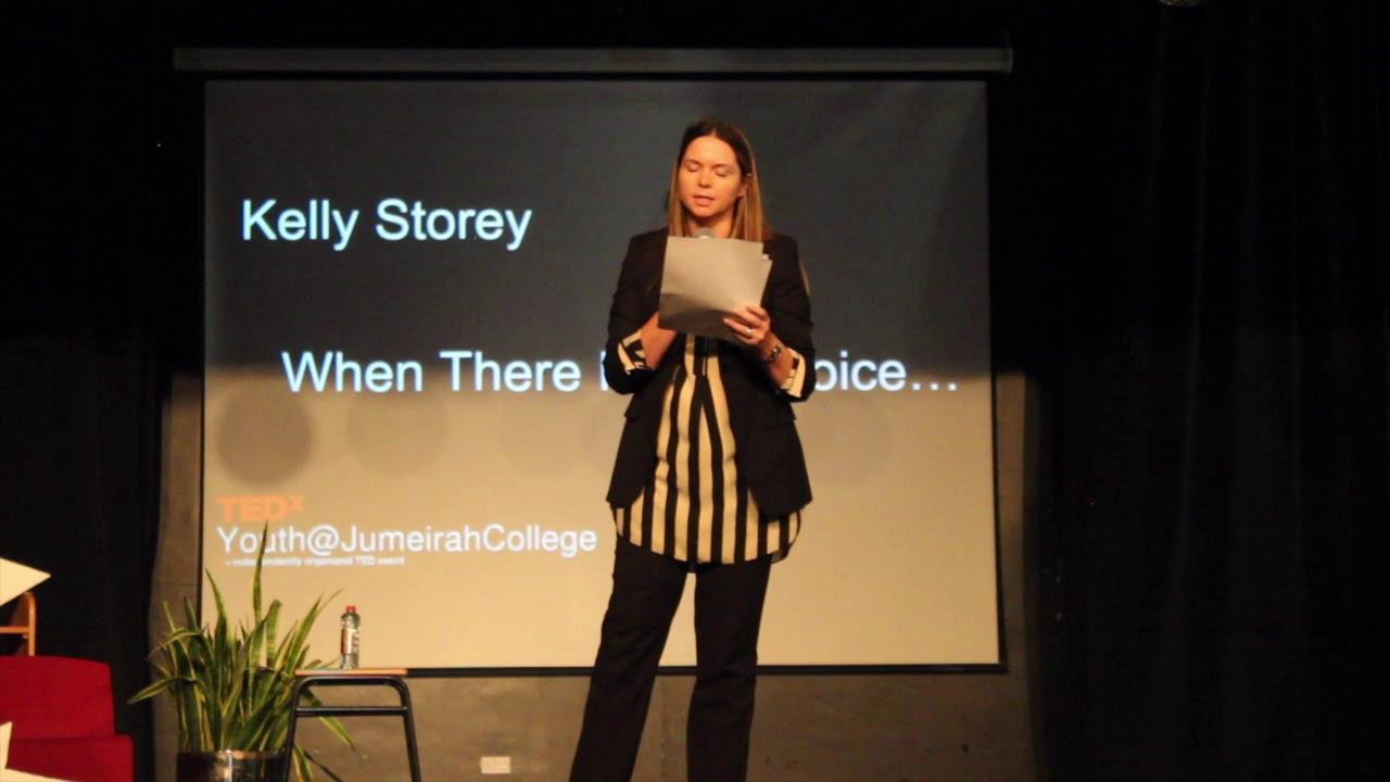 Kelly Storey: When there is no choice... | TED Talk