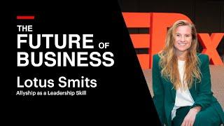 Lotus Smits: Allyship as a Leadership Skill | TED Talk